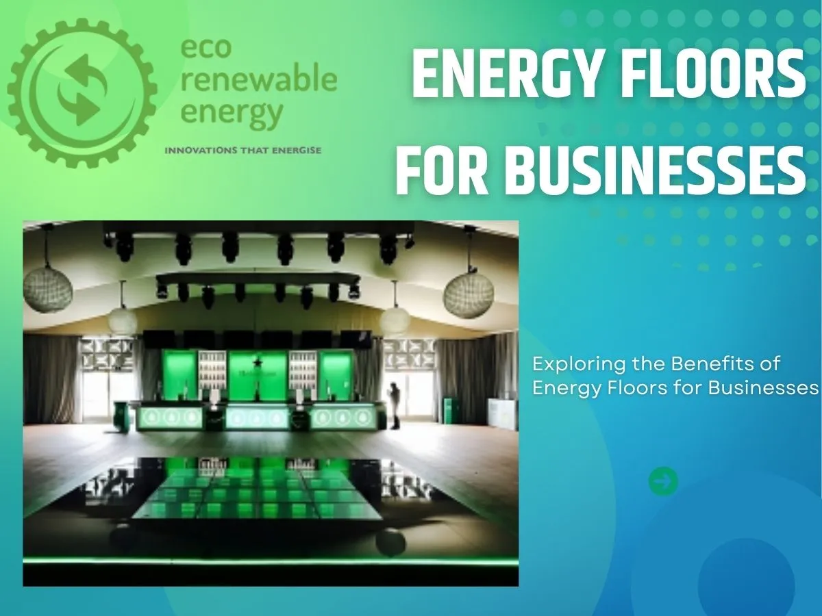 Step into Sustainability: Energy Floors for Businesses